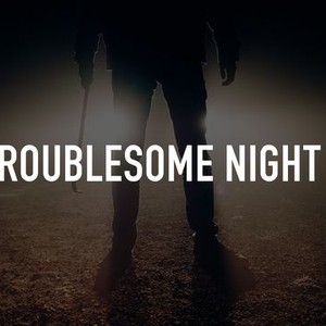 Troublesome Night 6 - Rotten Tomatoes