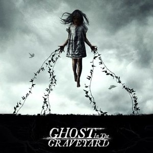 Ghost in the Graveyard - Rotten Tomatoes