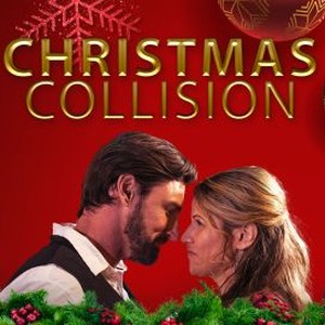Christmas Collision - Rotten Tomatoes