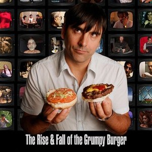 The Rise and Fall of the Grumpy Burger - Rotten Tomatoes