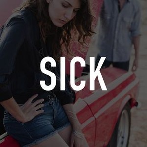 Sick - Rotten Tomatoes