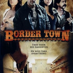 Border Town - Rotten Tomatoes