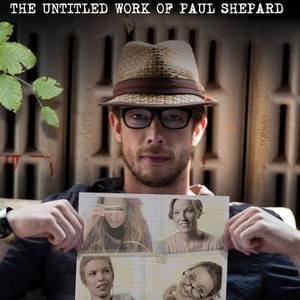 The Untitled Work of Paul Shepard - Rotten Tomatoes