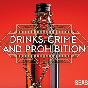 Drinks, Crime and Prohibition - Rotten Tomatoes