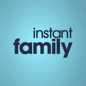 Instant Family - Rotten Tomatoes