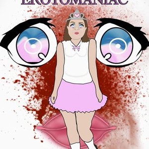 Erotomaniac - Rotten Tomatoes