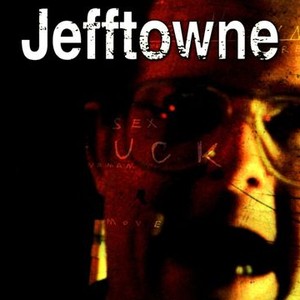 Jefftowne - Rotten Tomatoes