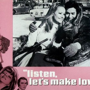 Listen, Let's Make Love - Rotten Tomatoes