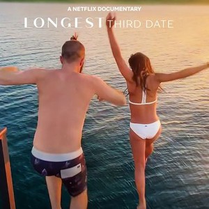 Longest Third Date - Rotten Tomatoes