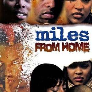 Miles From Home - Rotten Tomatoes