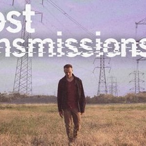 Lost Transmissions - Rotten Tomatoes