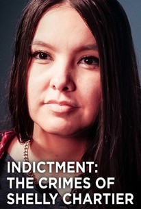 Indictment: The Crimes of Shelly Chartier | Rotten Tomatoes