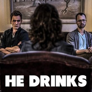 He Drinks - Rotten Tomatoes