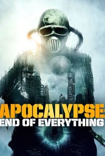 Apocalypse: End of Everything - Rotten Tomatoes
