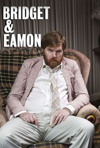 Bridget and Eamon: Season 3 | Rotten Tomatoes