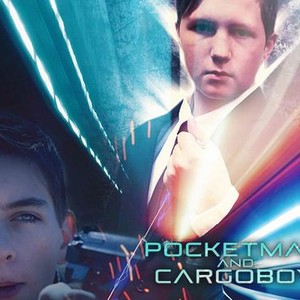 Pocketman and Cargoboy - Rotten Tomatoes