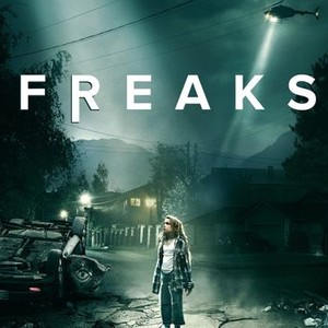 Freaks (2018) - Rotten Tomatoes