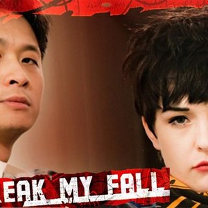 Break My Fall - Rotten Tomatoes