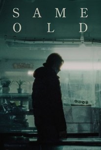 Same Old | Rotten Tomatoes