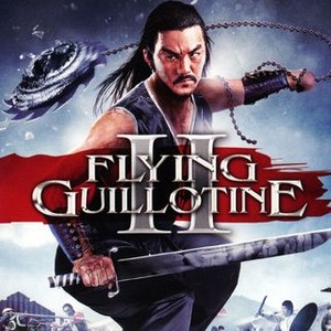 Flying Guillotine 2 - Rotten Tomatoes