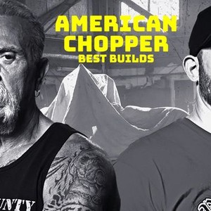 American Chopper: Best Builds - Rotten Tomatoes