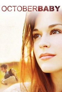 October Baby (2011) | Rotten Tomatoes