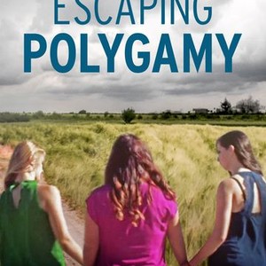 Escaping Polygamy - Rotten Tomatoes