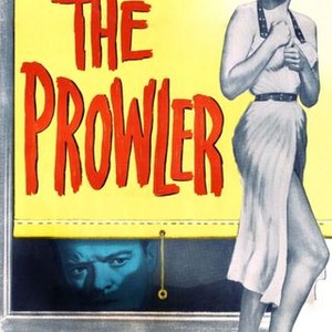 The Prowler - Rotten Tomatoes