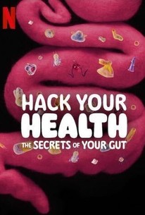 Hack Your Health: The Secrets of Your Gut | Rotten Tomatoes