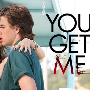 You Get Me - Rotten Tomatoes