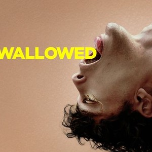 Swallowed - Rotten Tomatoes