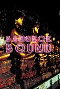 Bangkok Bound | Rotten Tomatoes
