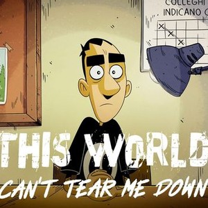 This World Can't Tear Me Down - Rotten Tomatoes