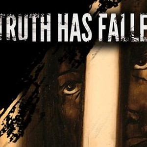Truth Has Fallen - Rotten Tomatoes