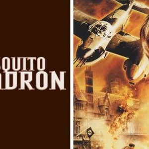 Mosquito Squadron - Rotten Tomatoes