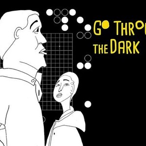 Go Through the Dark - Rotten Tomatoes