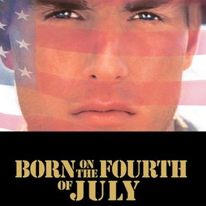 Born on the Fourth of July - Rotten Tomatoes