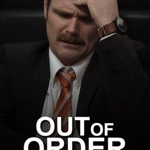 Out of Order - Rotten Tomatoes