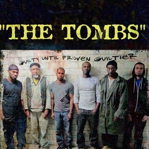 The Tombs - Rotten Tomatoes