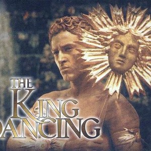 The King Is Dancing - Rotten Tomatoes