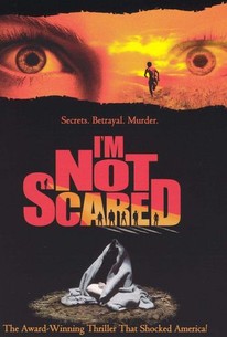 I'm Not Scared (Io non ho paura) (2003) - Rotten Tomatoes