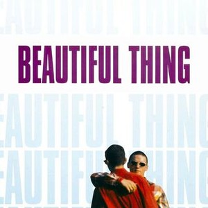 Beautiful Thing - Rotten Tomatoes