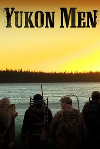 Yukon Men: Season 2 | Rotten Tomatoes
