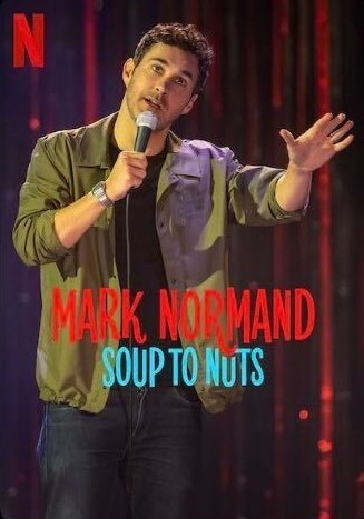 Mark Normand: Soup to Nuts | Rotten Tomatoes