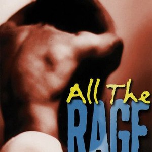All the Rage - Rotten Tomatoes
