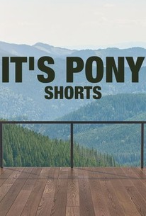 It's Pony: Shorts: Season 1, Episode 6 - Rotten Tomatoes