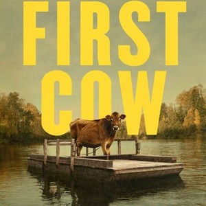 First Cow - Rotten Tomatoes