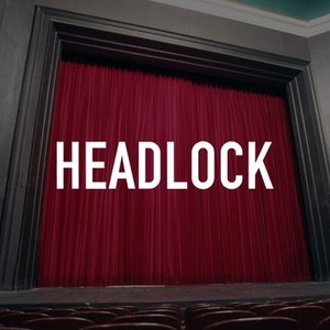 Headlock - Rotten Tomatoes