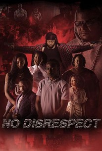 No Disrespect - Movie Reviews - Rotten Tomatoes