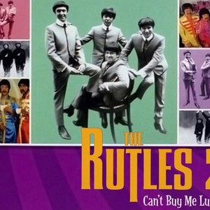 The Rutles 2: Can't Buy Me Lunch - Rotten Tomatoes